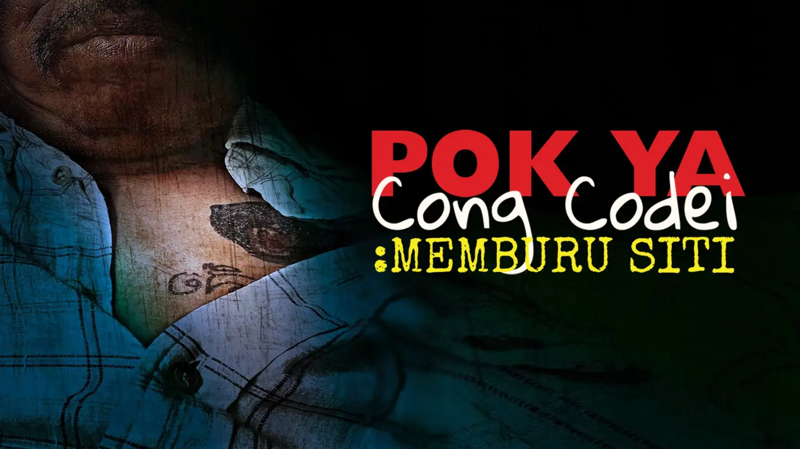 Pok Ya Cong Codei Memburu Siti | sooka