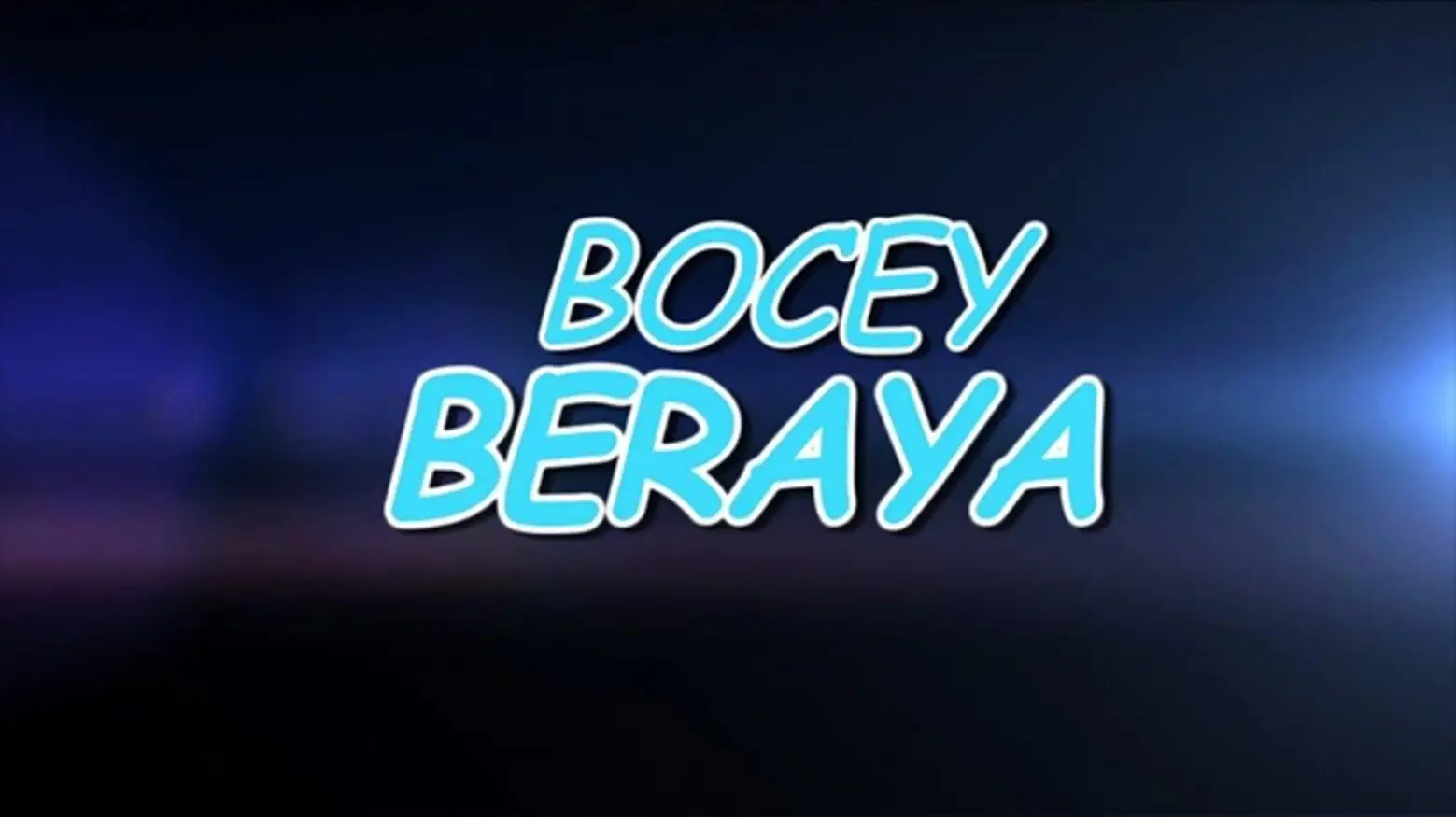 Bocey Beraya | sooka