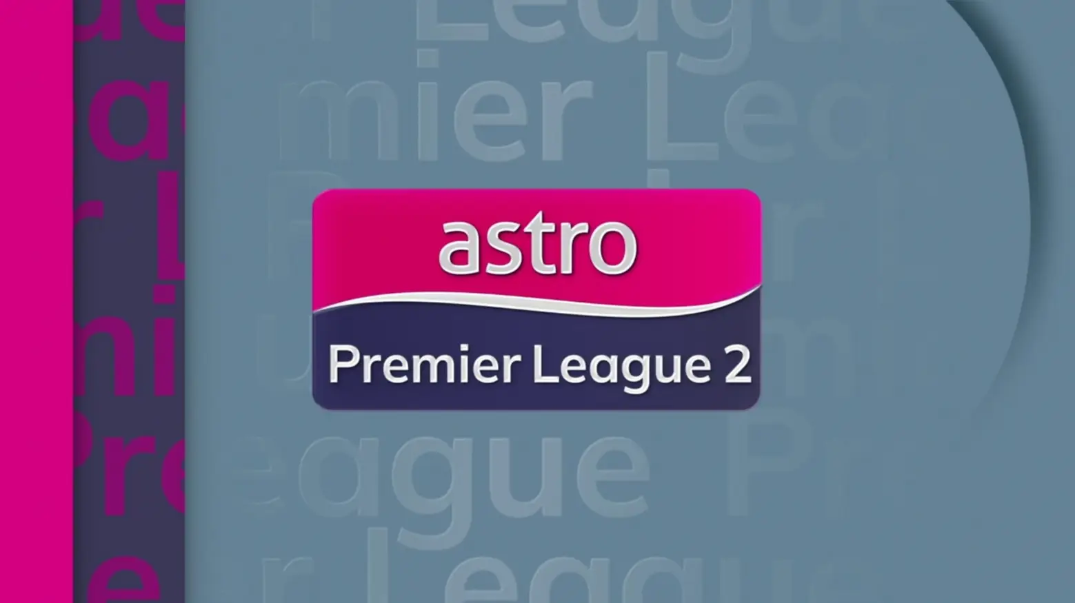 Astro Premier League 2 | sooka